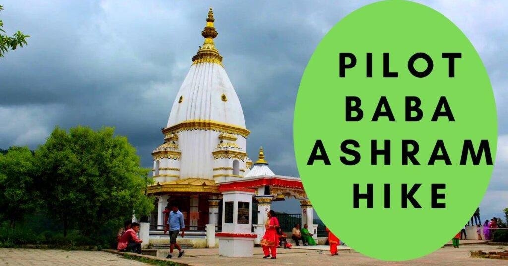 The Spiritual Journey of the Pilot Baba Ashram Hike
